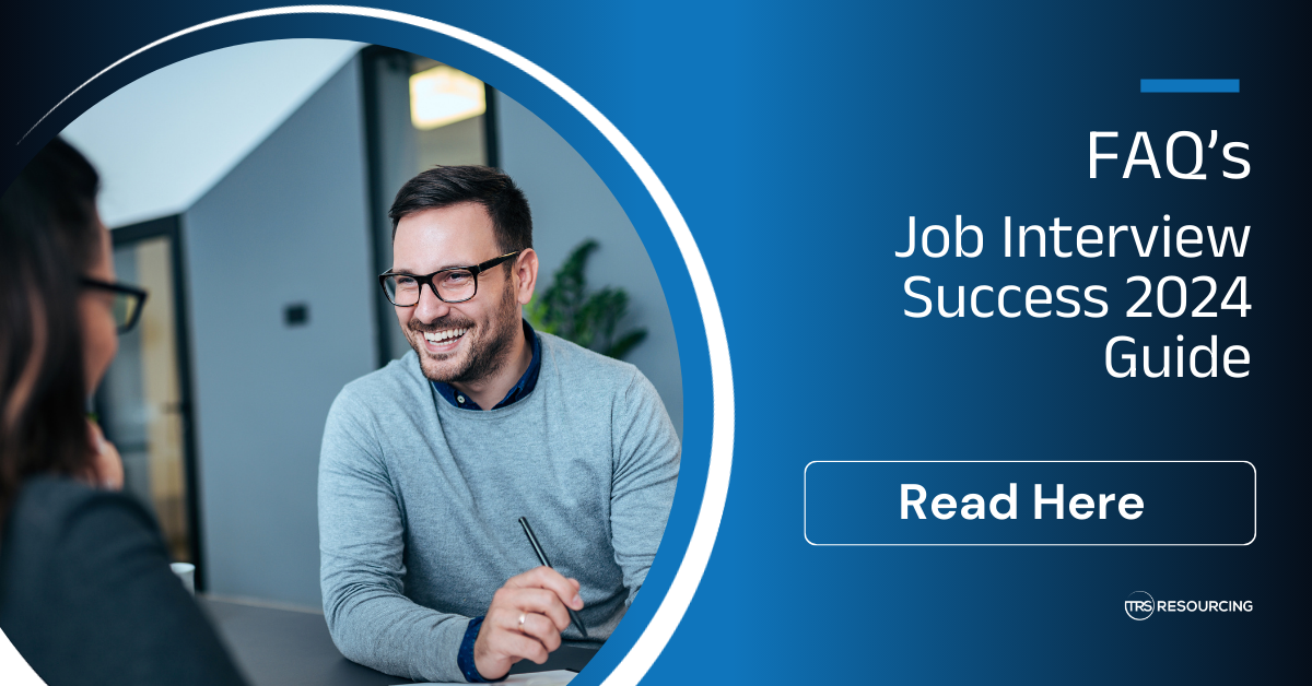 FAQs for Job Interview Success - 2024 Guide | TRS Resourcing
