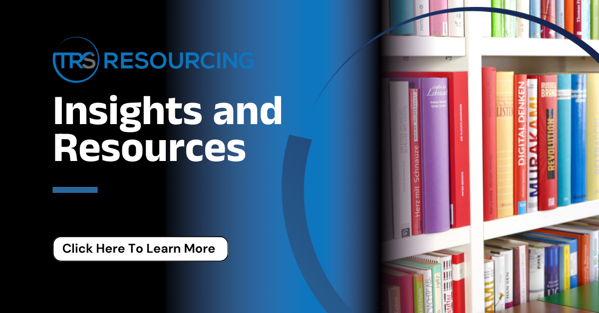 Insights and Resources | TRS Resourcing